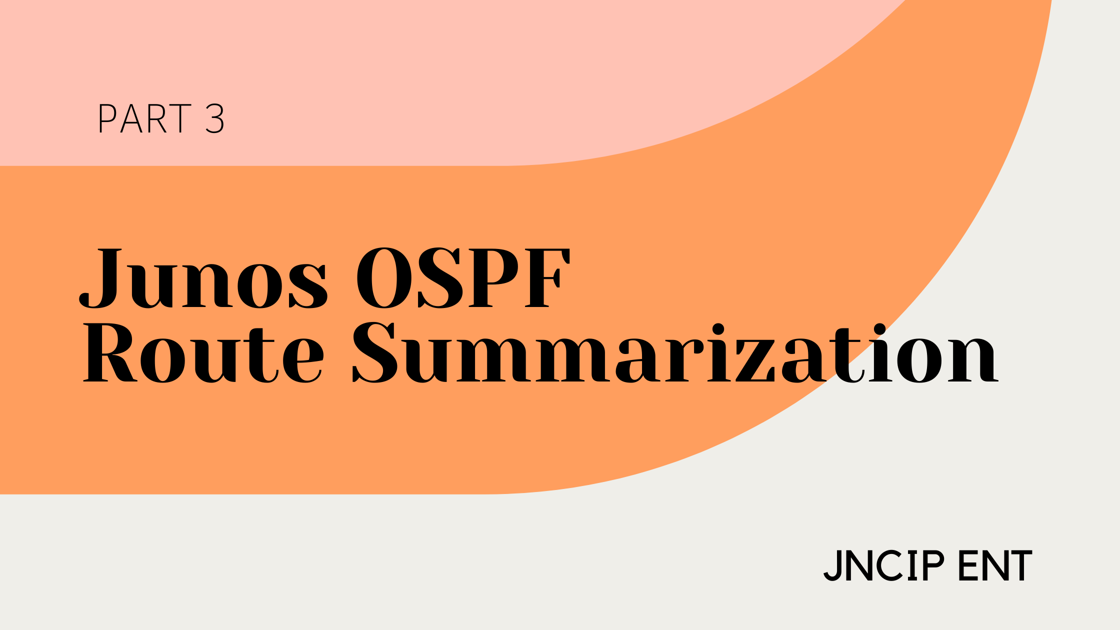 OSPF Route Summarization - Junos